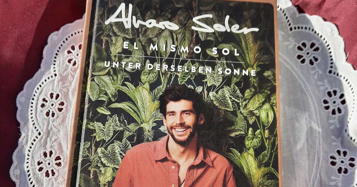 Sommerleses Bücherkiste: El Mismo Sol - Unter derselben Sonne - Alvaro ...