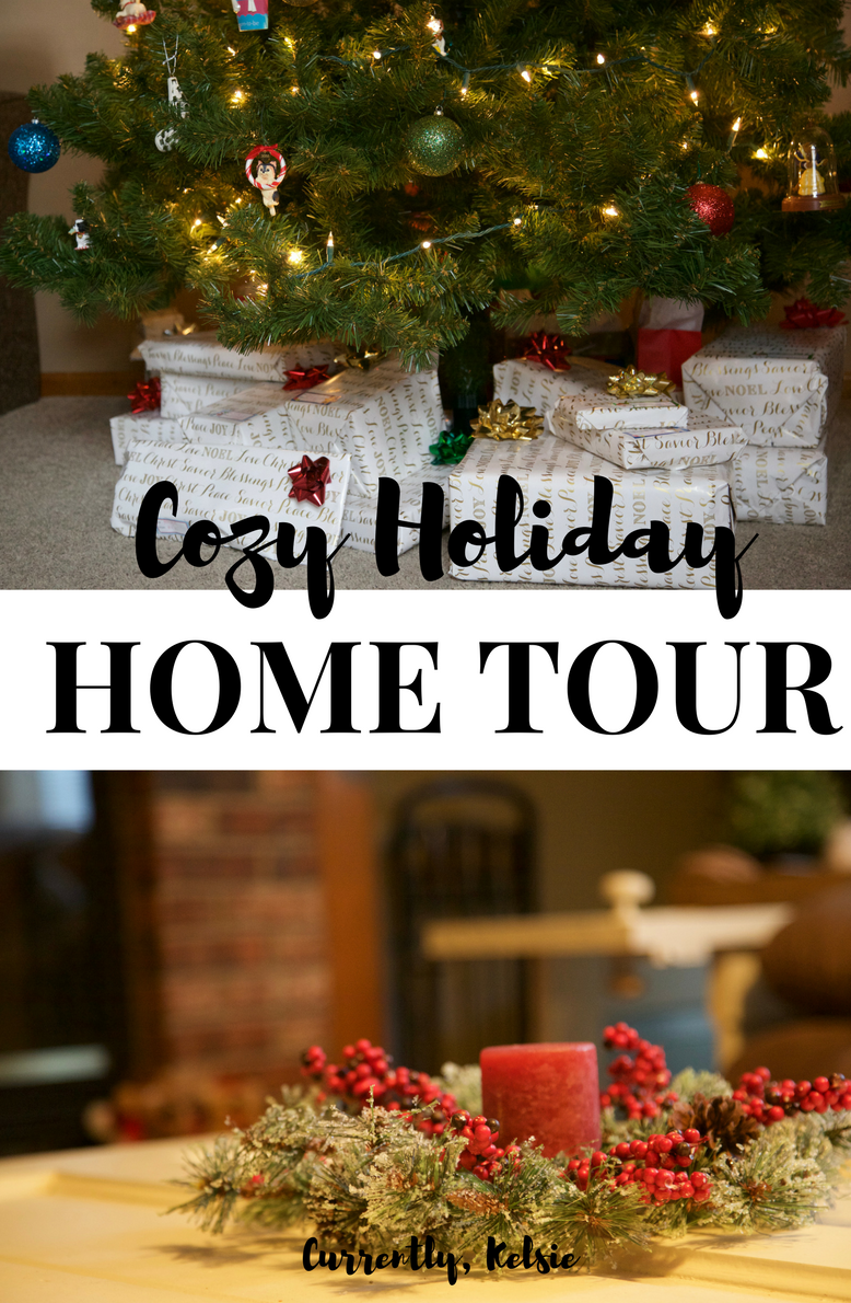Cozy Holiday Home Tour ~ Currently, Kelsie