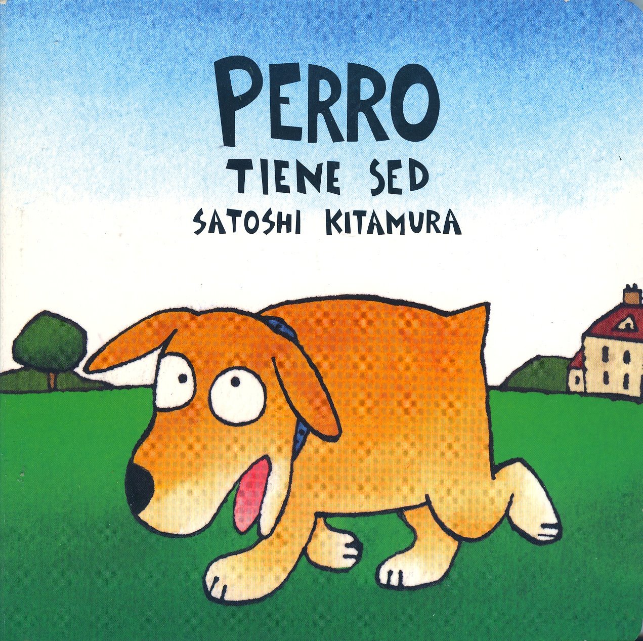 ¿QUIERES QUE TE CUENTE?: De 0 a 3: Perro tiene sed