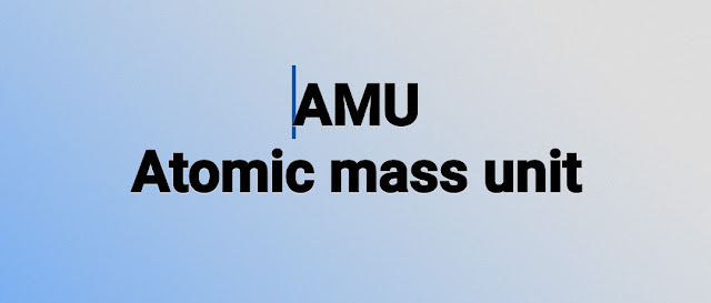 ATOMIC MASS UNIT- amu - 99Physics