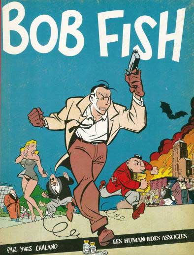 UN UNIVERSO DE VIÑETAS: 1981- BOB FISH – Yves Chaland