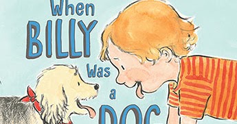 Kids' Book Review: Review: When Billy Was A Dog