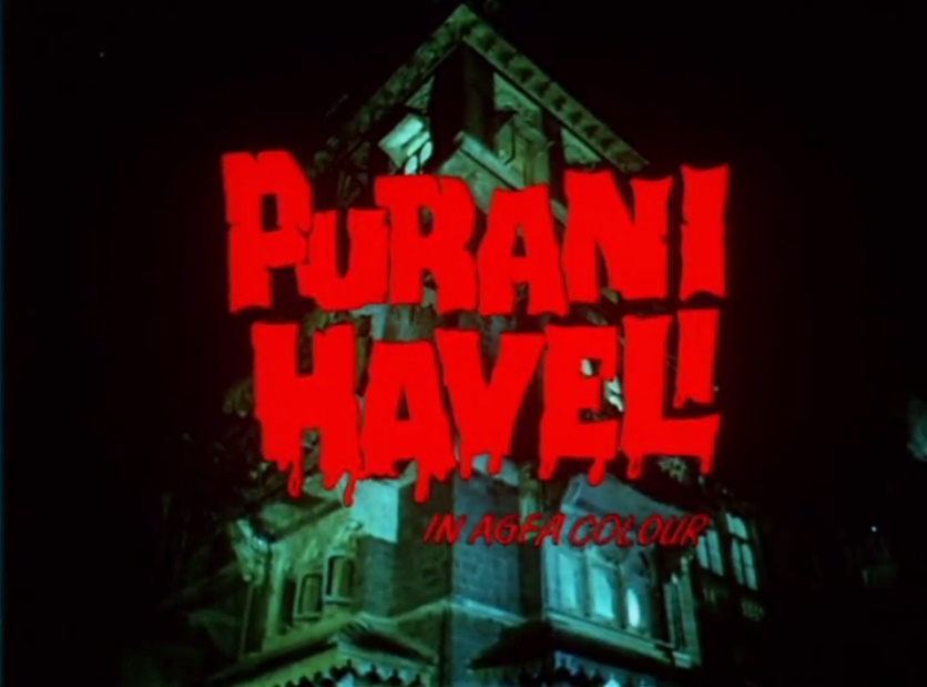 The Bloody Pit of Horror: Purani Haveli (1989)