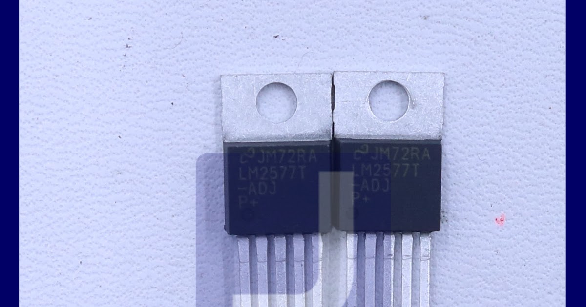 JUAL TRANSISTOR LM2577T TO220 ~ Pusat Komponen Elektronika Online