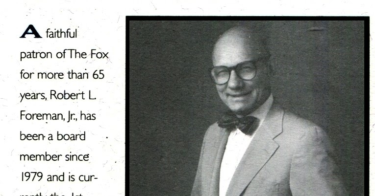FOX FACT: ROBERT L. FOREMAN, JR. 1926-2017