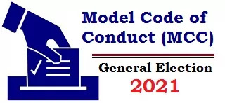 Model Code of Conduct of General Election 2021