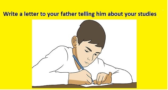 Write A Letter To Your Father And Tell Him About Your Studies In write-a-letter-to-your-father-and-tell-him-about-your-studies-in