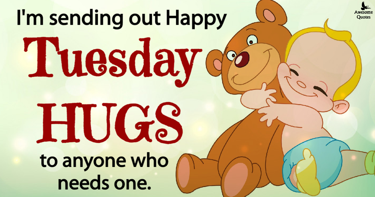 Awesomequotes4u.com: Tuesday HUGS