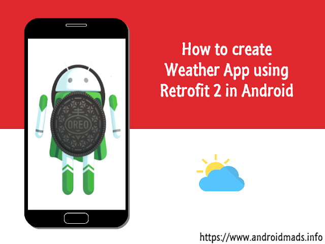 How to create Weather App using Retrofit 2 in Android