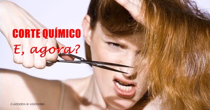 Corte químico, e agora? - Cuidados e Vaidades - Cabelos, produtos e ...
