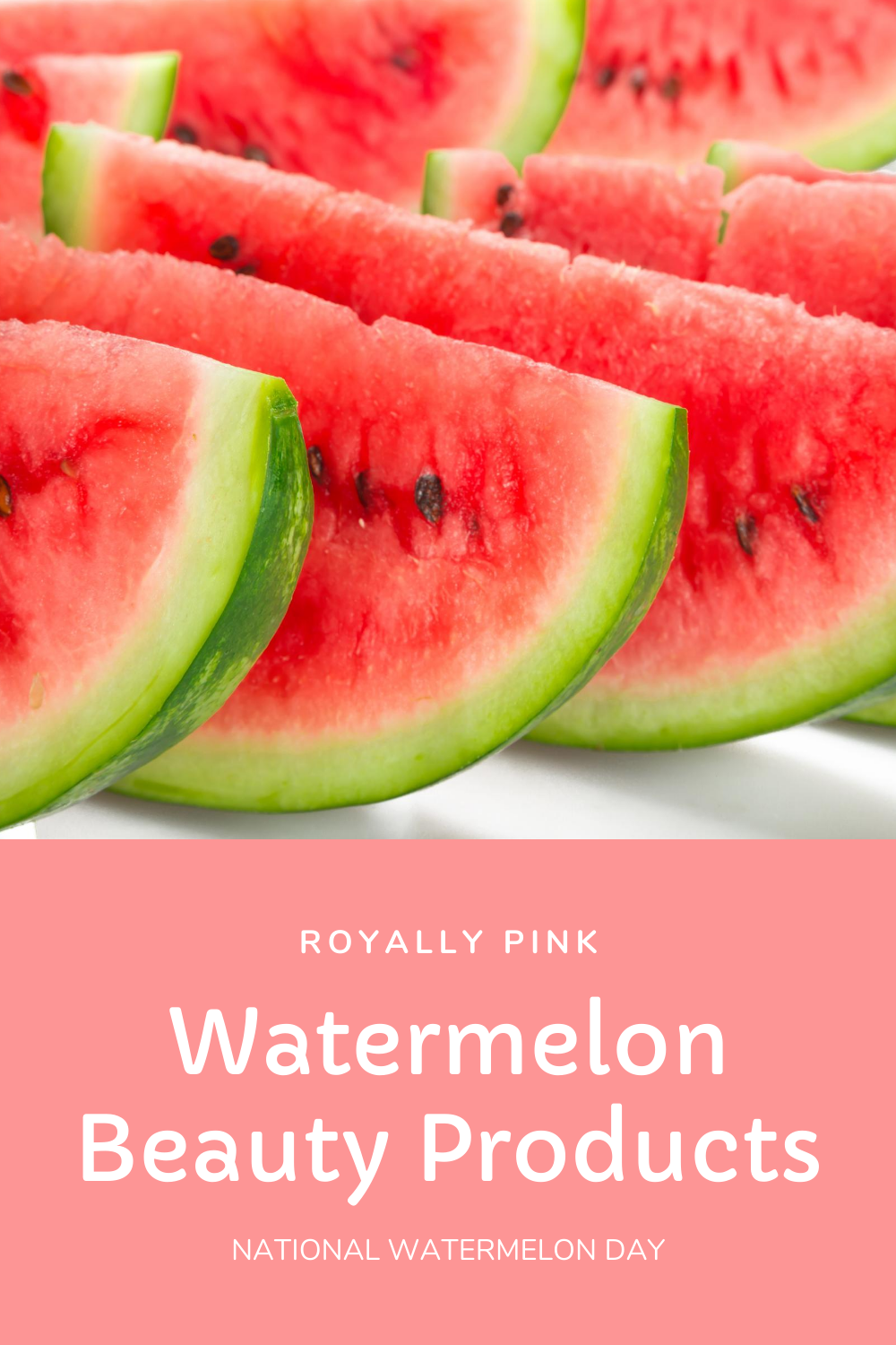 The Best Watermelon Beauty Products Right Now | National Watermelon Day ...