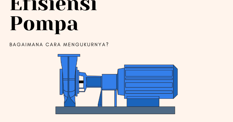 Cara Menghitung Efisiensi Energi Pompa - madewhidi.com