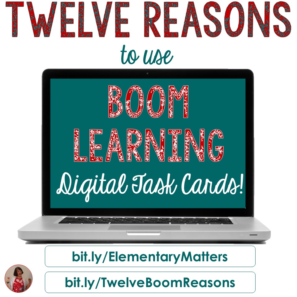 Elementary Matters: Twelve Reasons to Use Boom Learning Digital Task Cards!