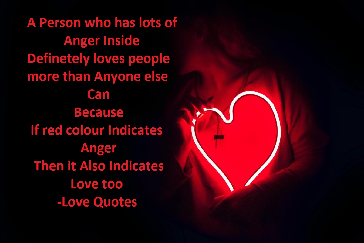 Anger and Love Inside - Love Quotes