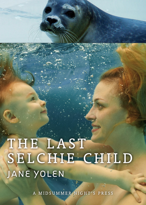 ONCE UPON A BLOG: The Last Selchie Child by Jane Yolen