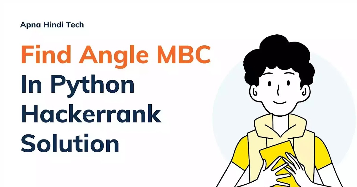 Find Angle MBC Hackerrank Solution In Python