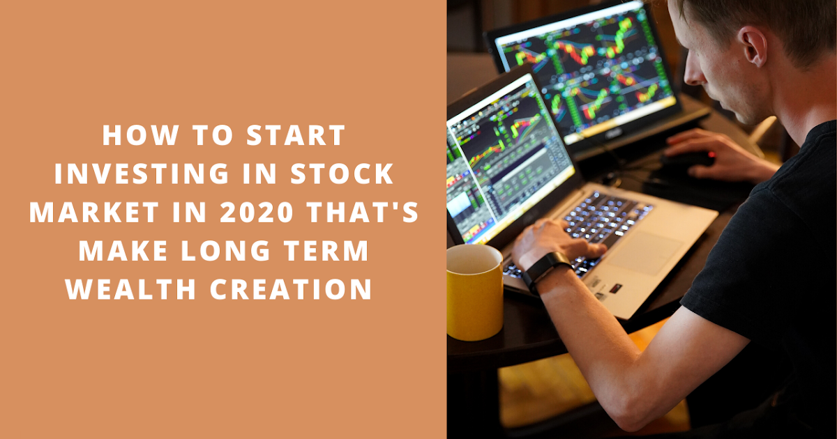 How To Start Investing In stock Market in 2020 that's make long term ...