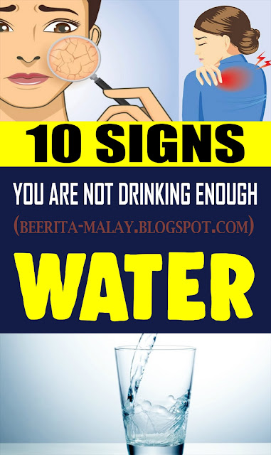 10 SIGNS YOU ARE NOT DRINKING ENOUGH WATER - HEALTH and WELLNESS