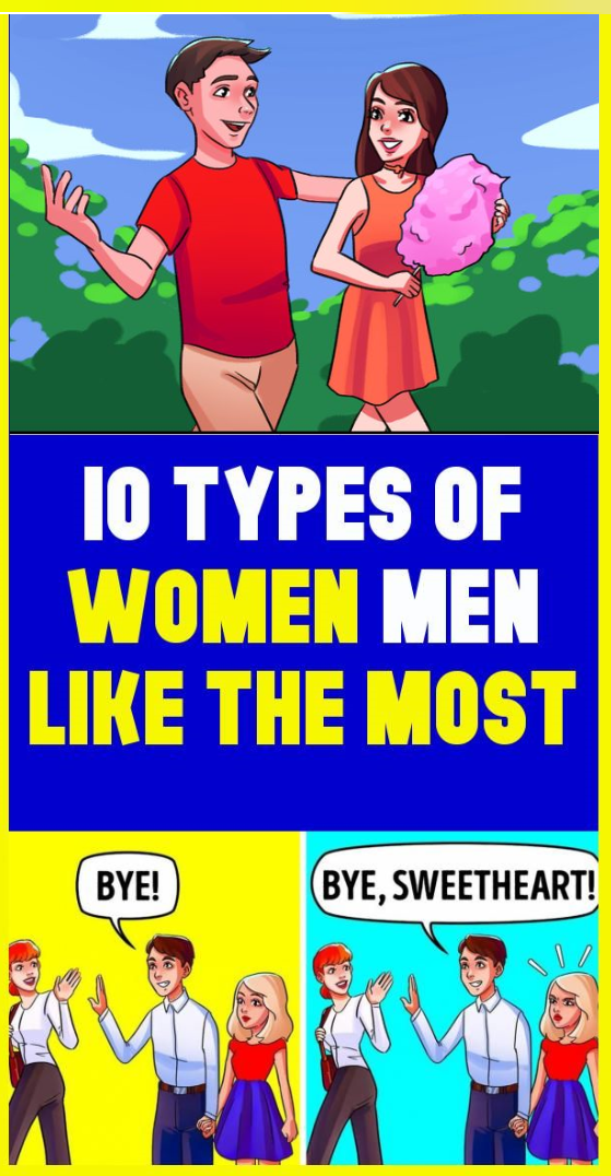 10 Types Of Women Men Like The Most - wellness magazine