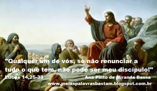 PALAVRA DE DEUS: LUCAS 14,25-33 : 'CONDIÇÕES PARA SER DISCÍPULO ...