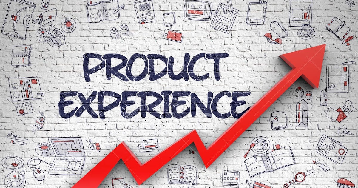 Trải nghiệm sản phẩm product experience là gì?