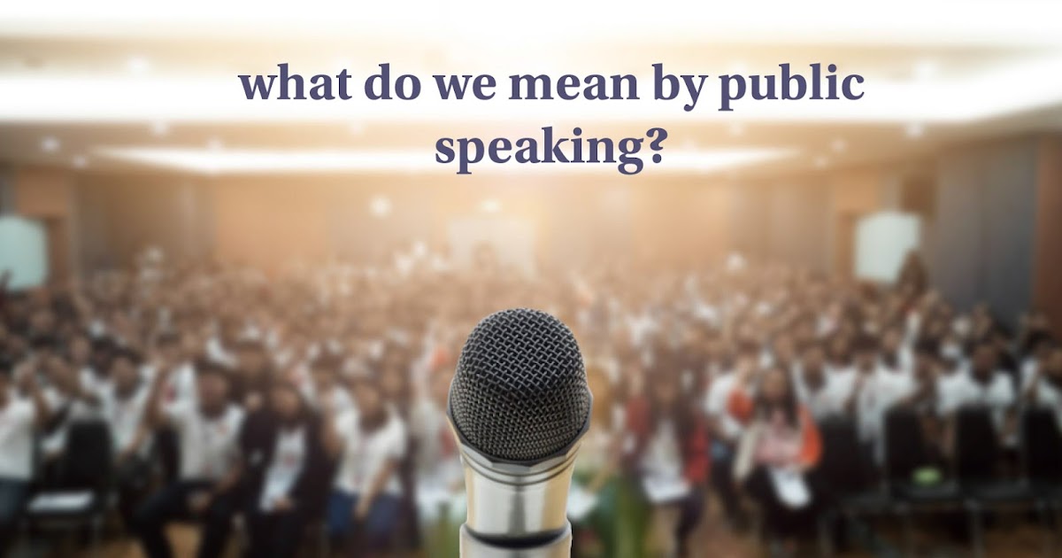 What is public speaking?