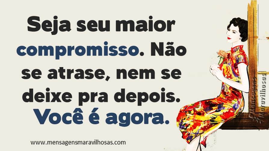 MENSAGENS MARAVILHOSAS: Seja seu maior compromisso