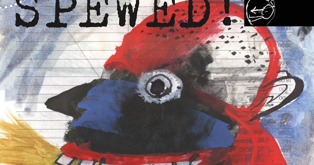 nostalgie de la boue: Doc Wör Mirran - Spewed!