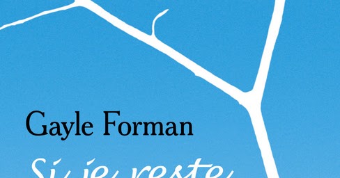 Les Faces Littéraires: If I Stay, Tome 1 : Si je reste.