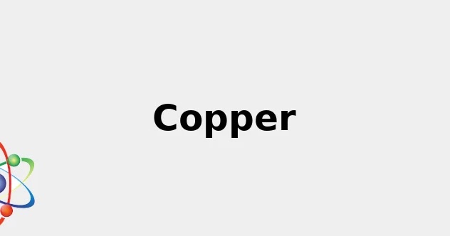 Atomic Number 29 (Copper: Color, Uses, State and more...) 2022
