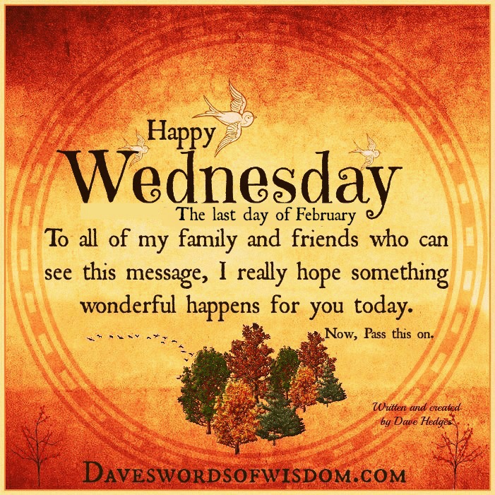 Daveswordsofwisdom.com: Wednesday - The last day of February.
