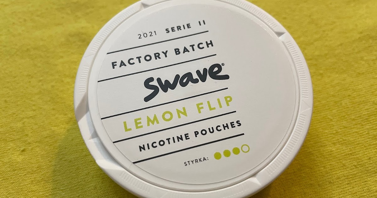 Swave Factory Batch #2: Lemon Flip (Nicotine Pouches) - Review. 21 ...