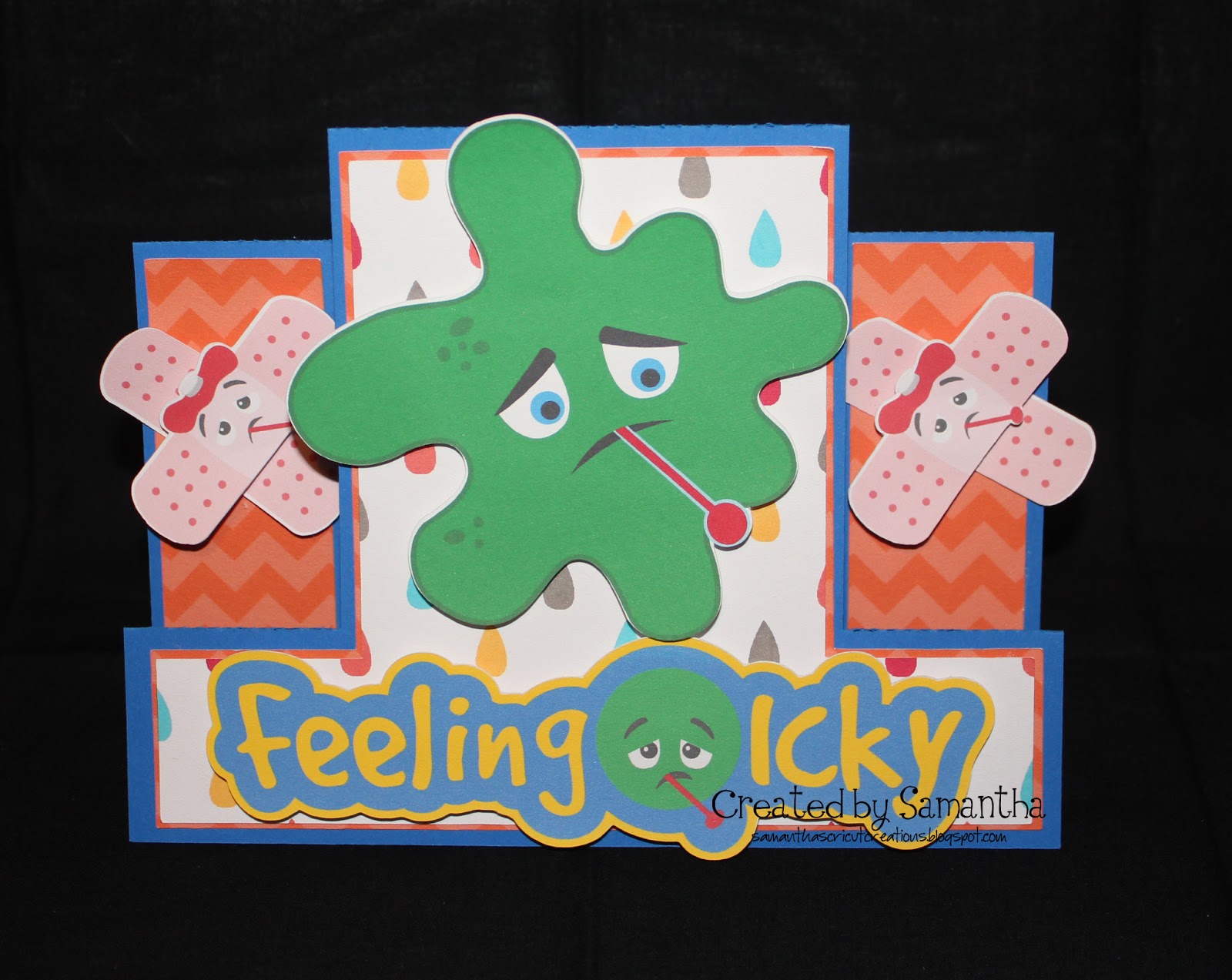 Samantha's Cricut Creations: Feeling Icky