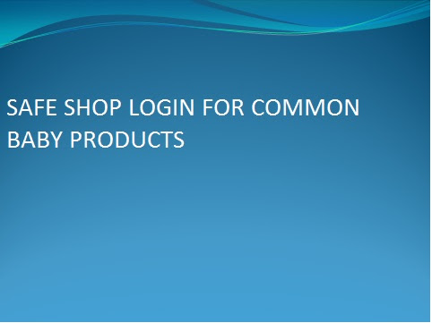 Safe Shop Login for Common Baby Products