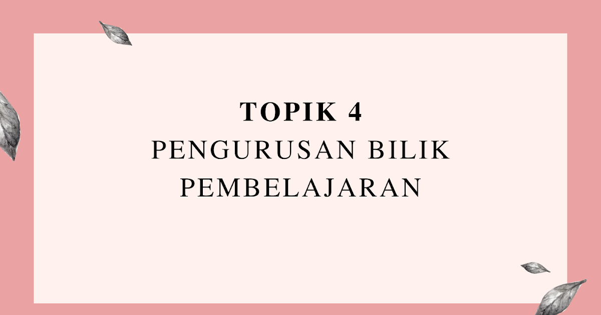 TOPIK 4 PENGURUSAN BILIK PENGURUSAN