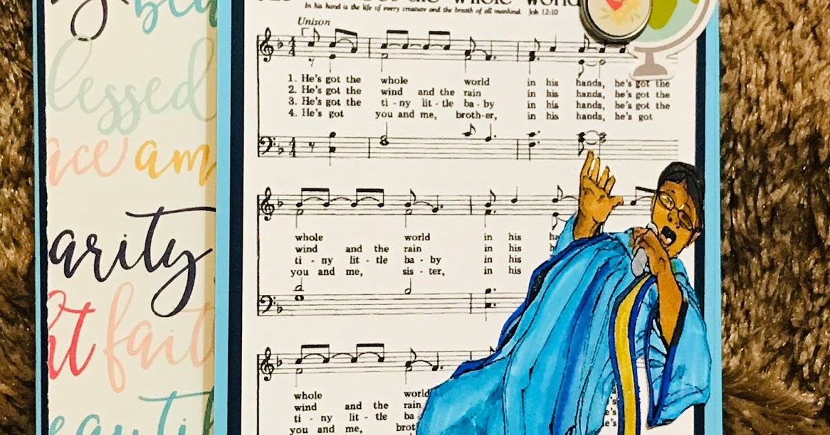 Papercrafting Paradise: He's Got The Whole World In His Hands