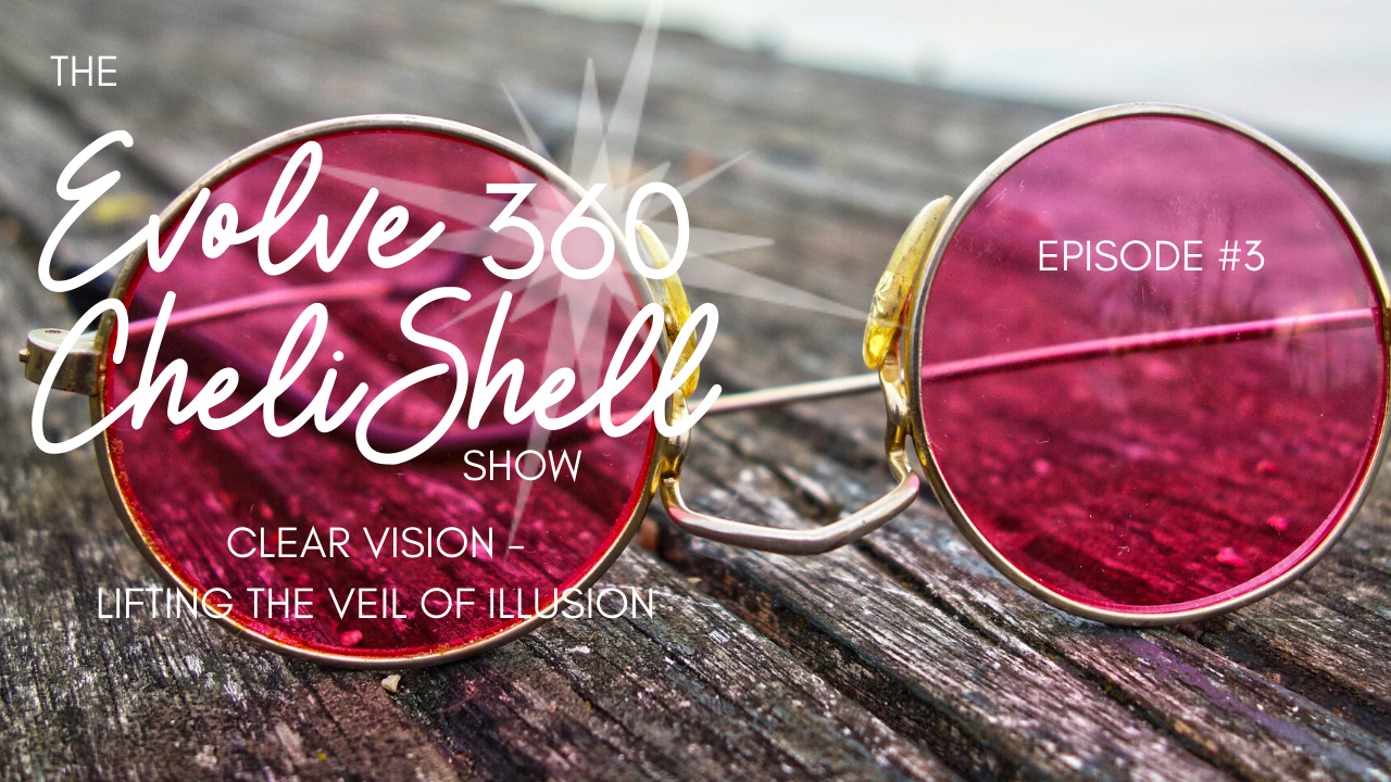 Clear Vision - Lifting the Veil of Illusion