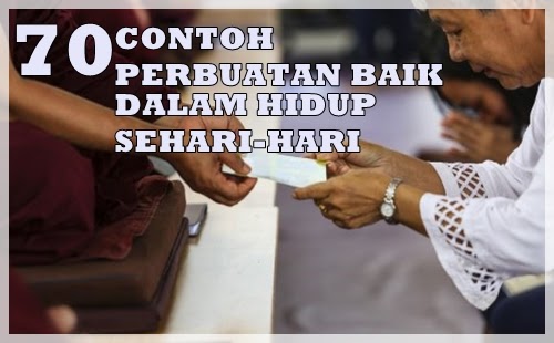 70 Contoh Perbuatan Baik Dalam Kehidupan Sehari-Hari - yosefpedia.com