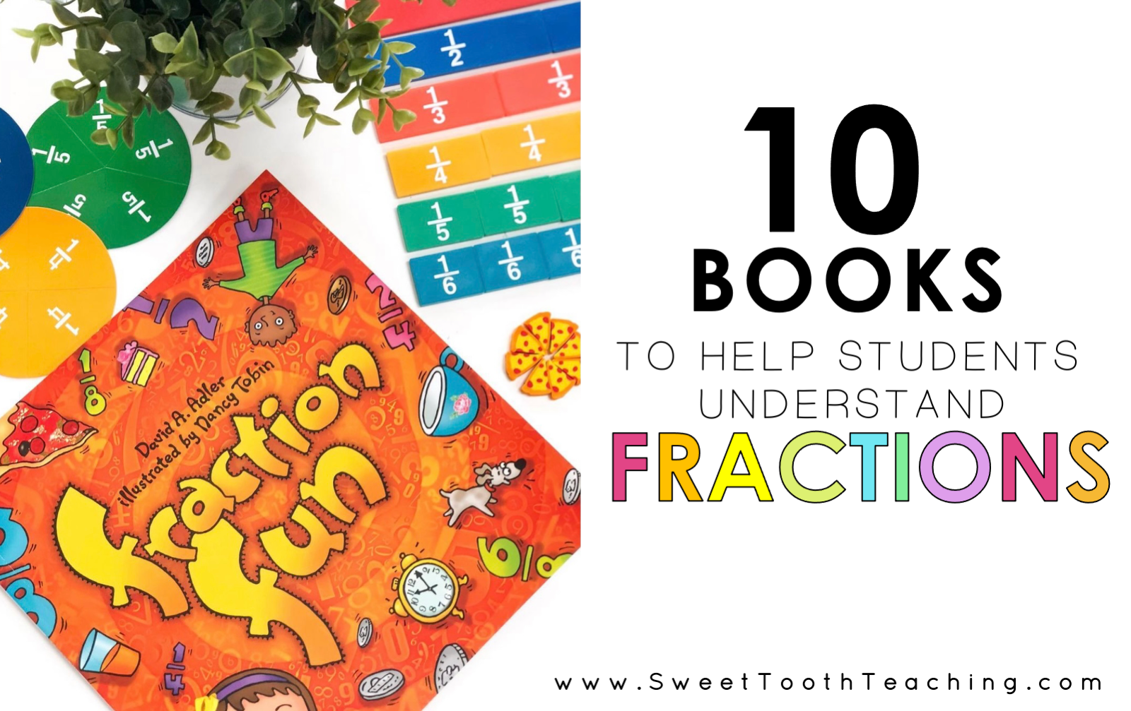 10 Books To Help Students Understand Fractions Sweet Tooth Teaching 10-books-to-help-students-understand-fractions-sweet-tooth-teaching