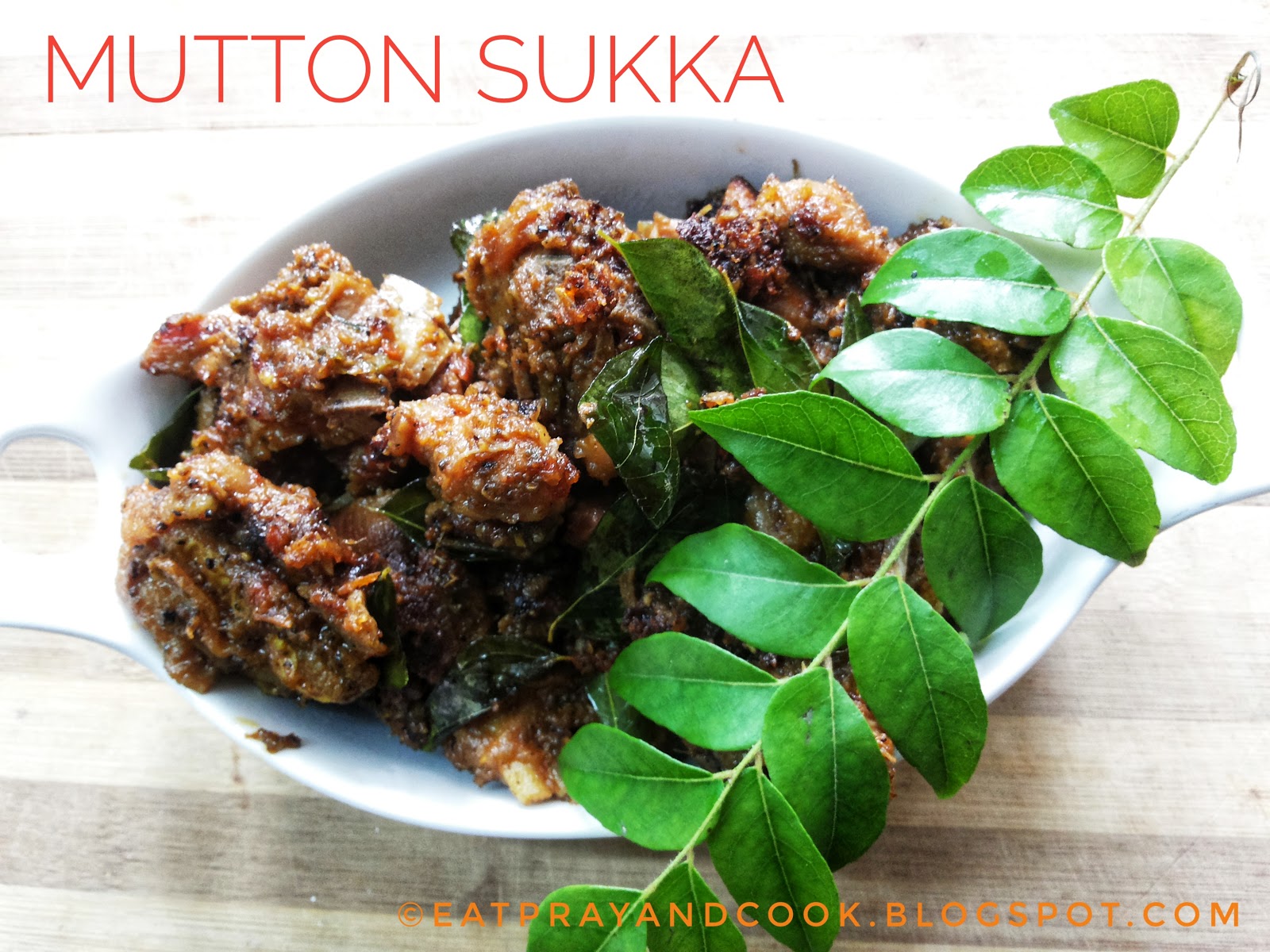 Eat Pray and Cook: Mutton Sukka / Mutton Dry Roast