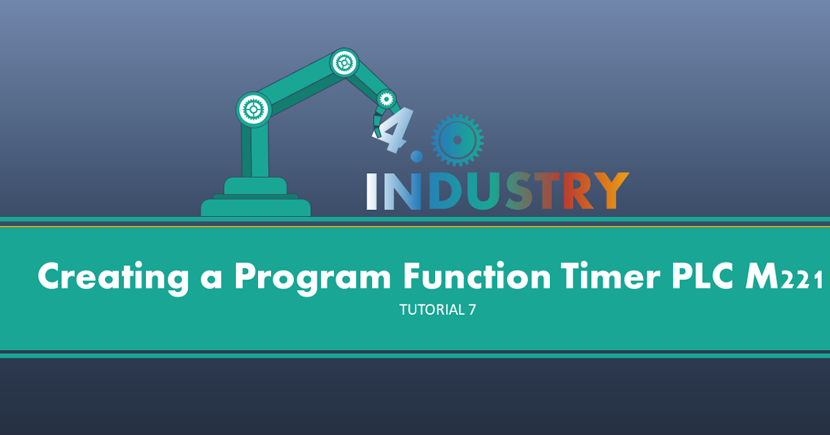Memahami Program Function Block Timer PLC M221