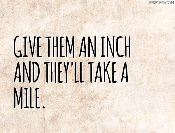 A WORD TO THE WISE: INCHES AND MILES