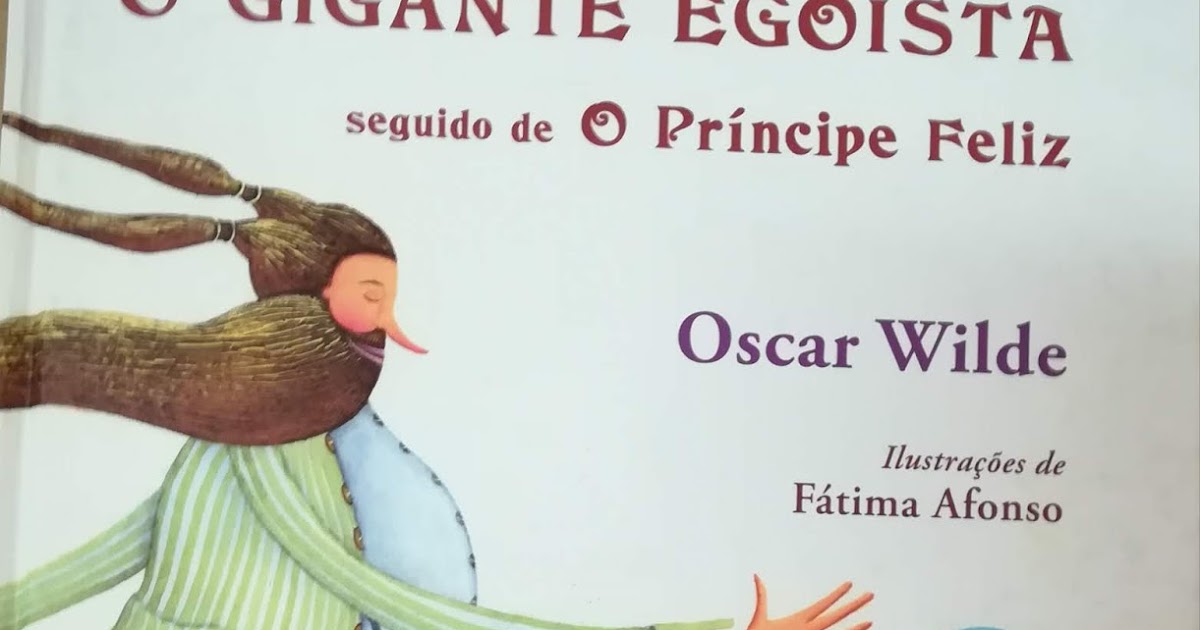 Número Um A Ler: O Gigante Egoísta seguido de O Príncipe Feliz