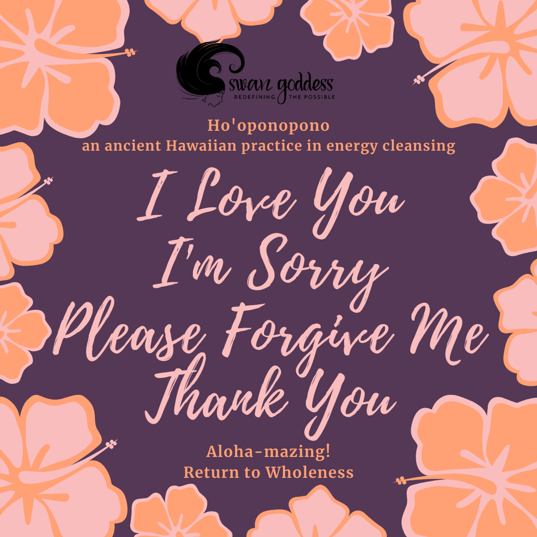 Swan Goddess: Ho'oponopono: an ancient Hawaiian practice in energy ...