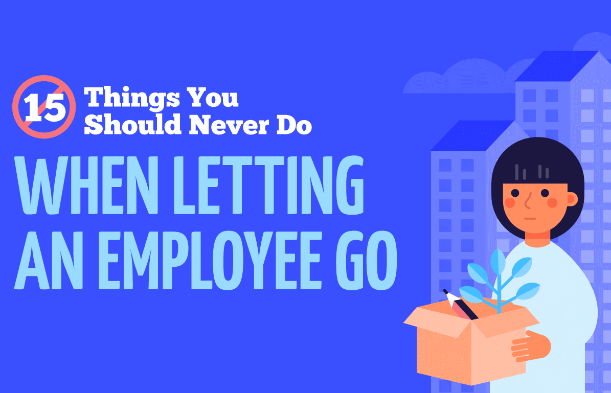 Things To Avoid When Letting Someone Go (infographic)