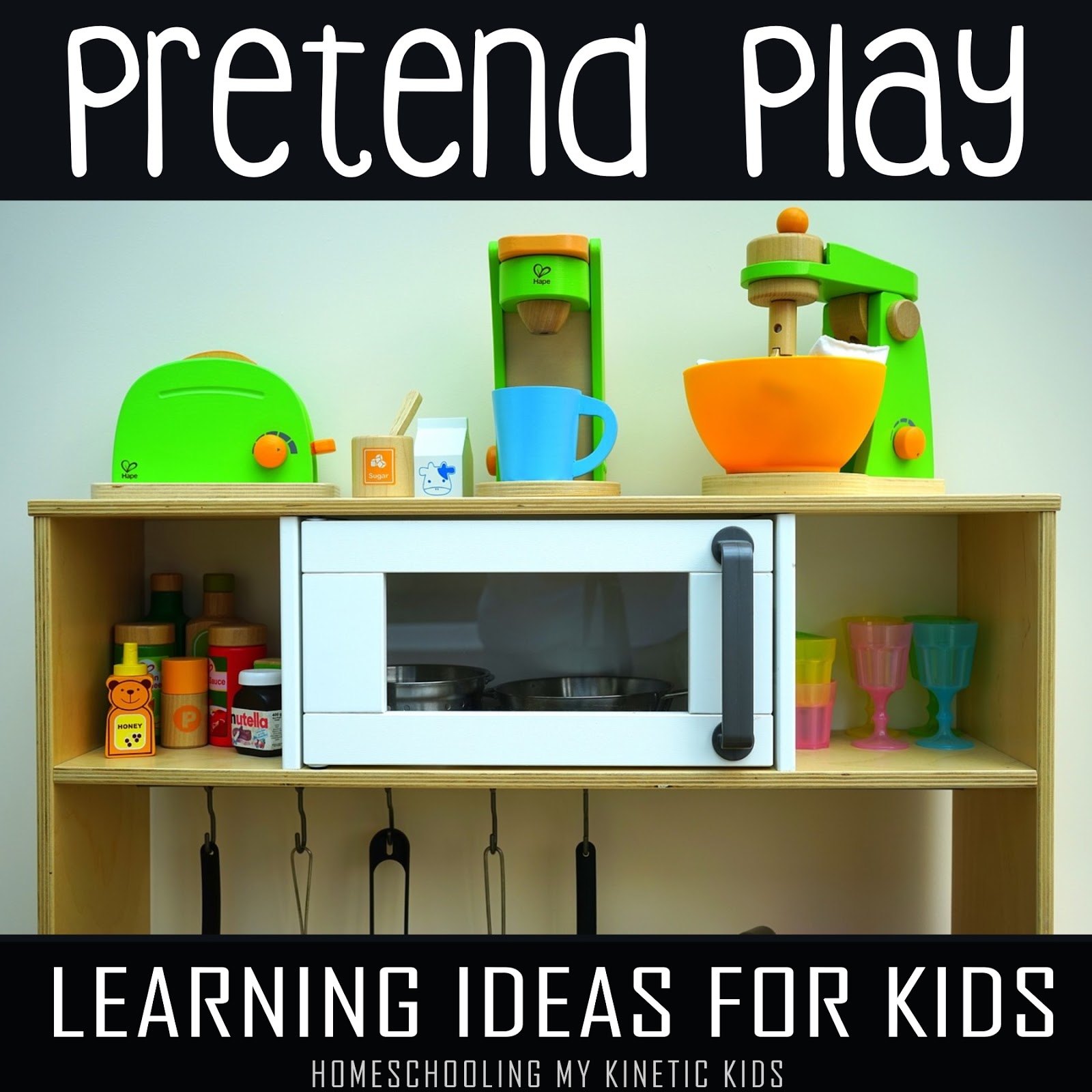 Pretend Play Learning Ideas
