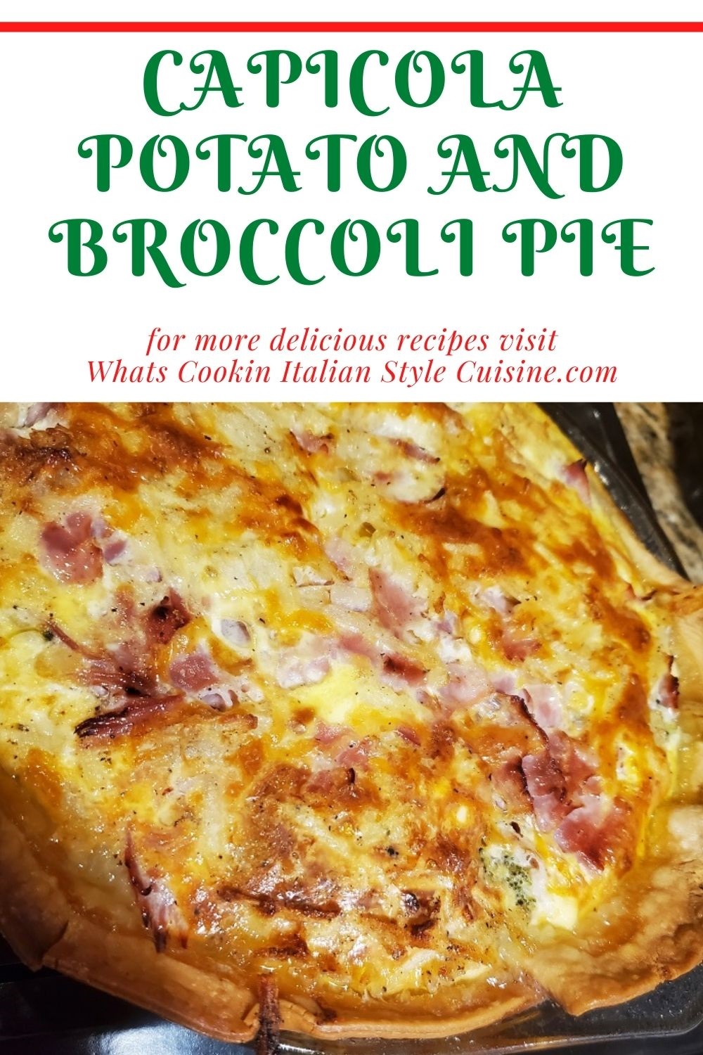 Capicola Potato and Broccoli Pie | What's Cookin' Italian Style Cuisine
