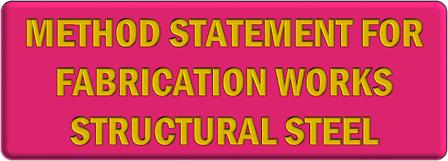 METHOD STATEMENT FOR FABRICATION WORKS STRUCTURAL STEEL | HSE