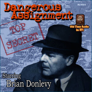 Times Past Old Time Radio : Dangerous Assignment