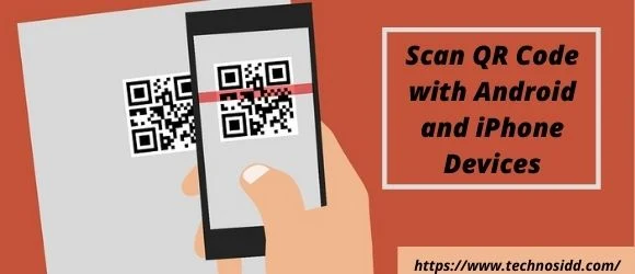 How to Scan QR Code with Android and iPhone Devices